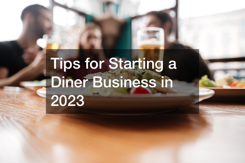 Tips for Starting a Diner Business in 2023 - Mom Recipes