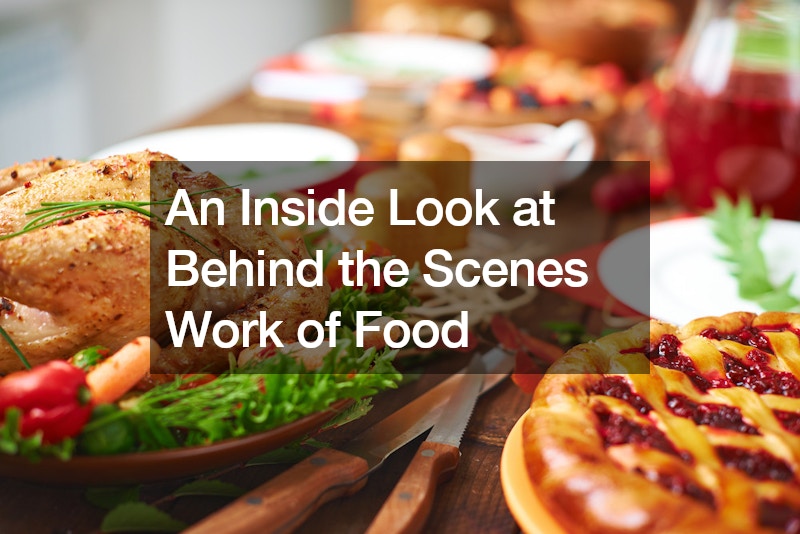 An Inside Look at Behind the Scenes Work of Food - Mom Recipes