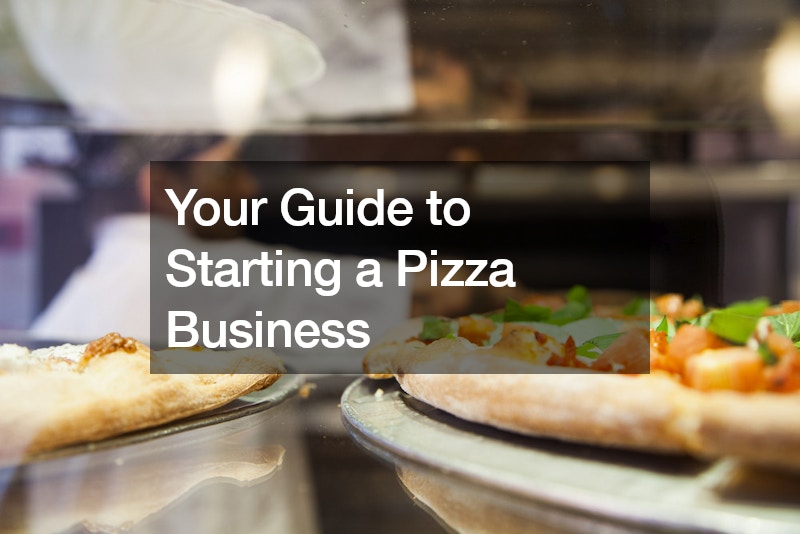 Your Guide to Starting a Pizza Business - Mom Recipes